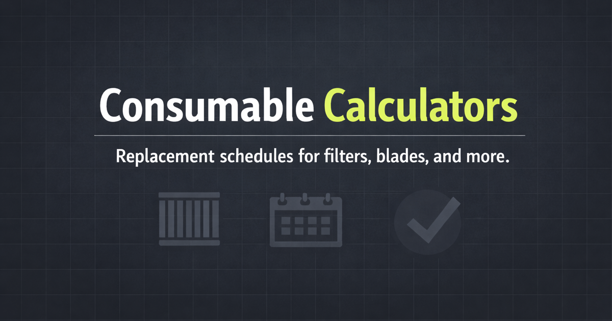 Consumable Calculators – Replacement Schedule Calculators